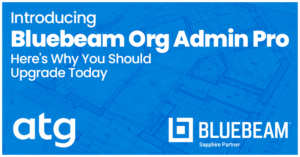 Introducing Bluebeam Org Admin Pro - Here’s Why You Should Upgrade Today